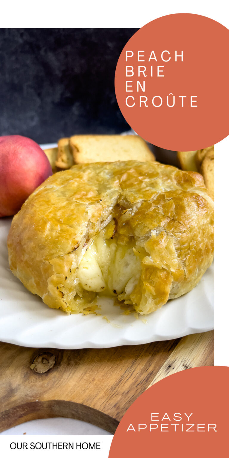 Peach Brie en Croûte - Our Southern Home