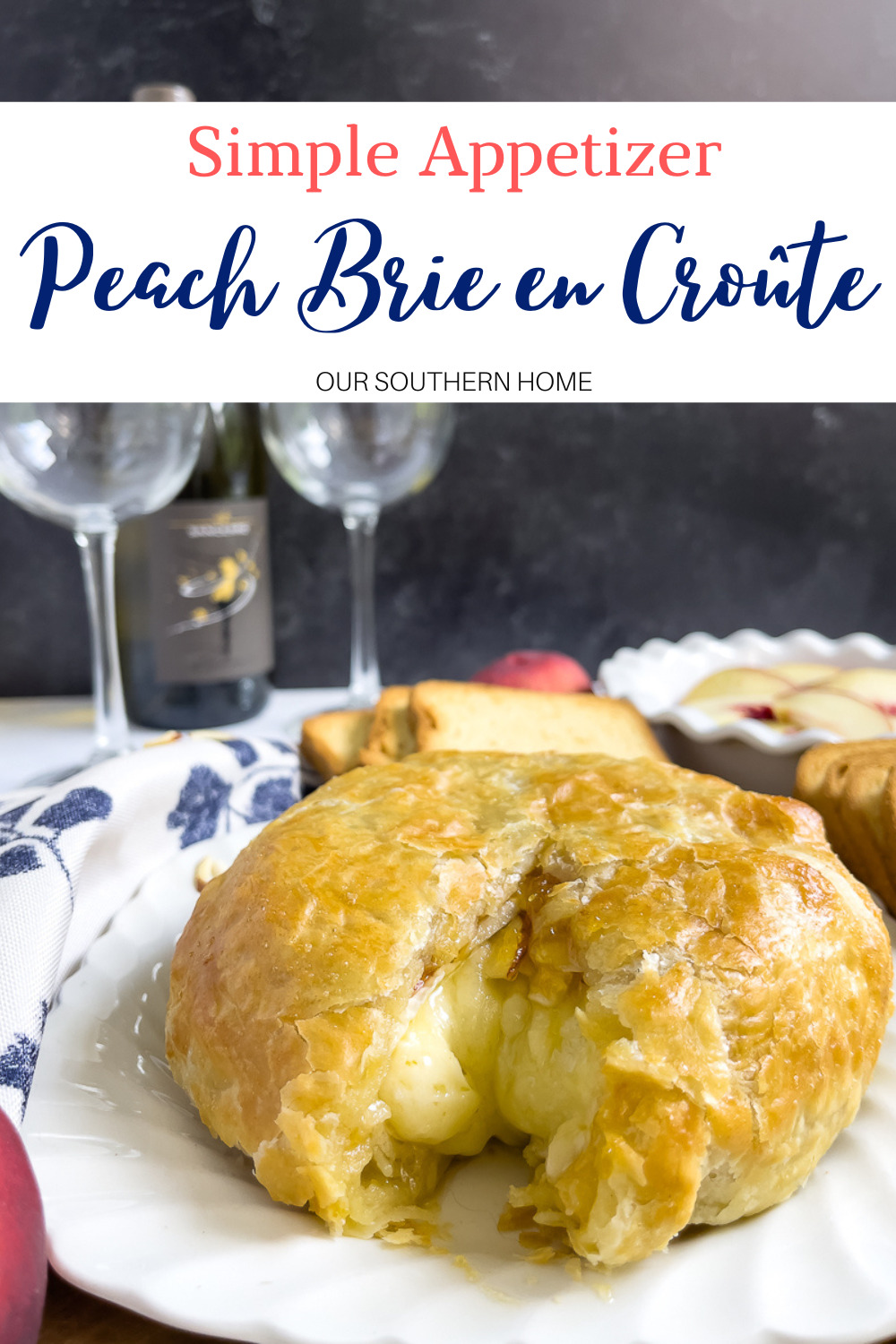 Peach Brie en Croûte - Our Southern Home