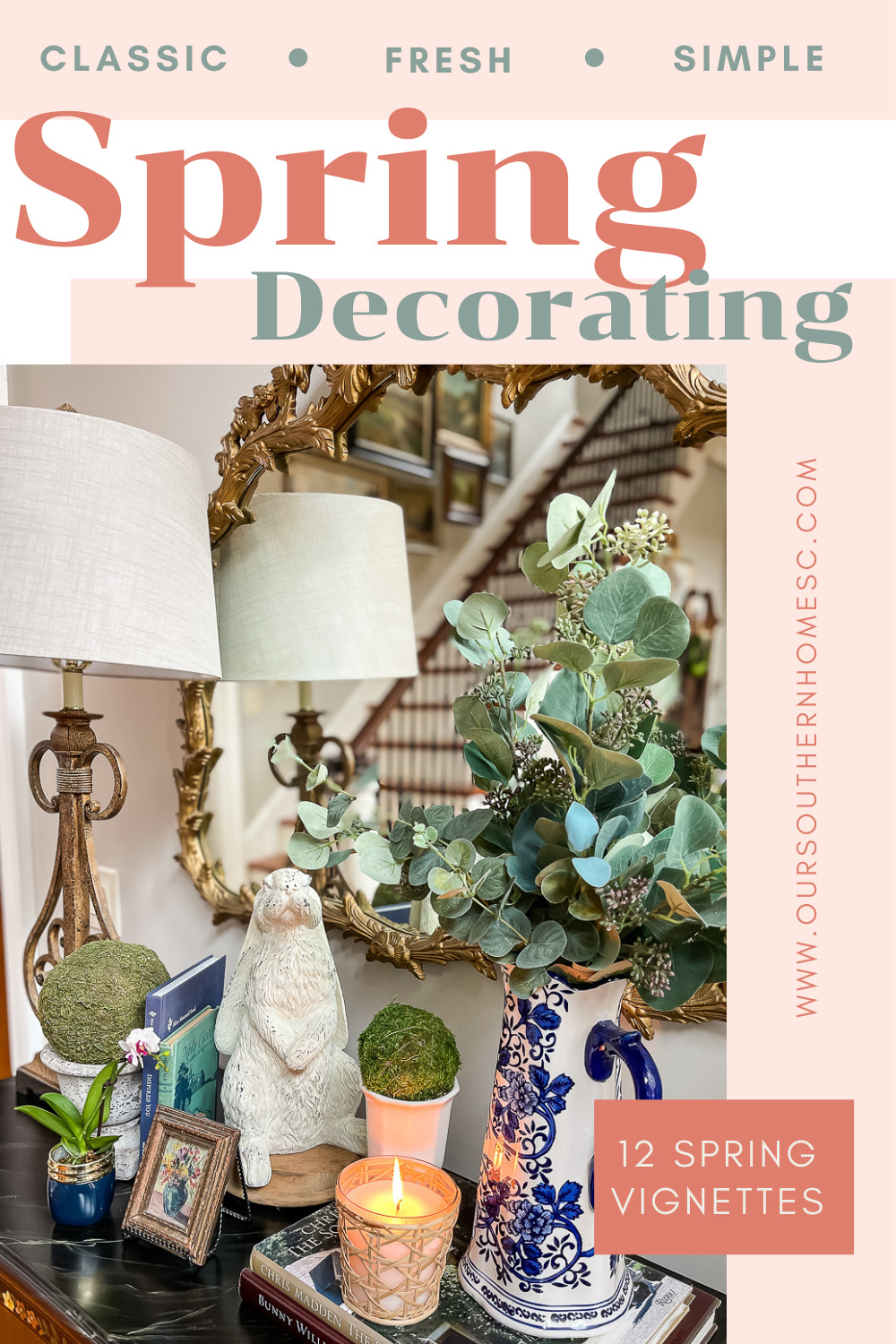Simply Spring Casual Decorating - Our Southern Home